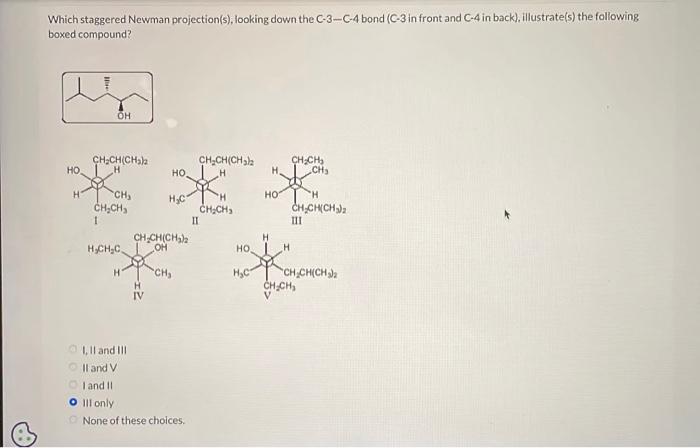 Solved Which staggered Newman projection(s), looking down | Chegg.com