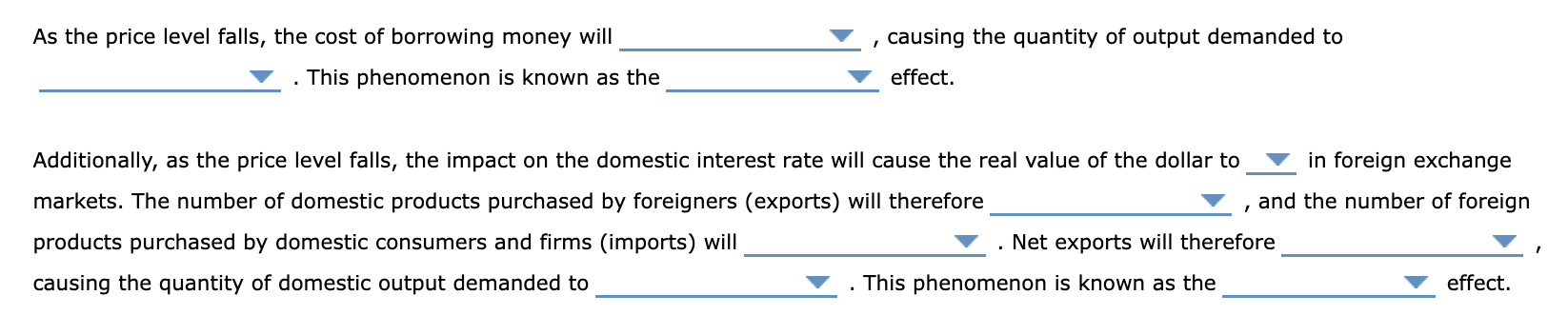 Solved As the price level falls, the cost of borrowing money | Chegg.com