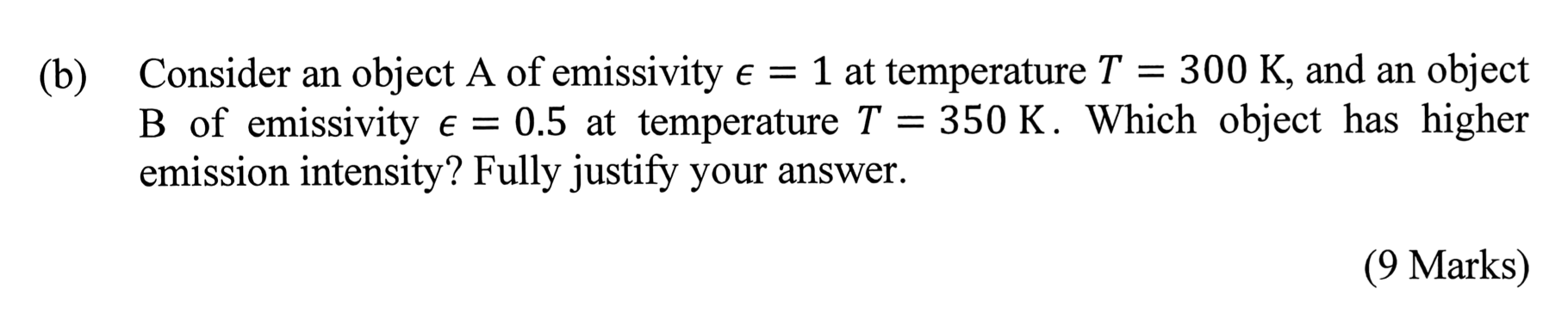 Solved (b) ﻿Consider an object A of emissivity εlon=1 ﻿at | Chegg.com