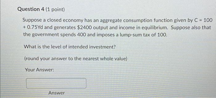 Solved Suppose a closed economy has an aggregate consumption | Chegg.com