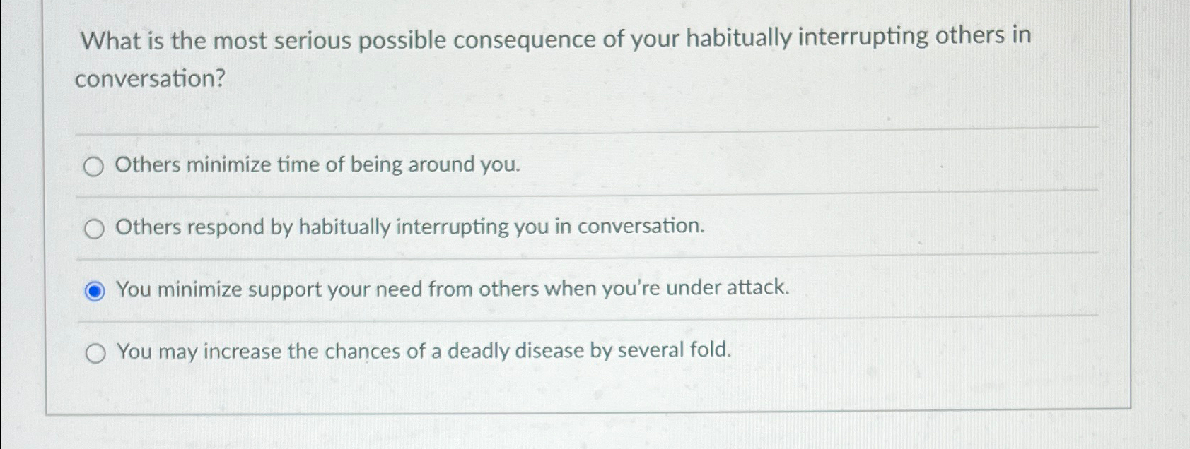 Solved What is the most serious possible consequence of your | Chegg.com