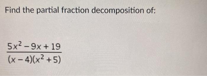 Solved Find the partial fraction decomposition of: 5x2 - 9x | Chegg.com