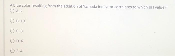 Solved A blue color resulting from the addition of Yamada | Chegg.com