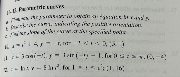 Solved 10-12. Parametric curves a. Eliminate the parameter | Chegg.com