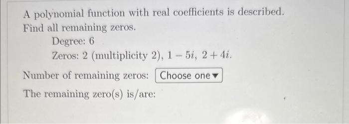Solved A polynomial function with real coefficients is | Chegg.com