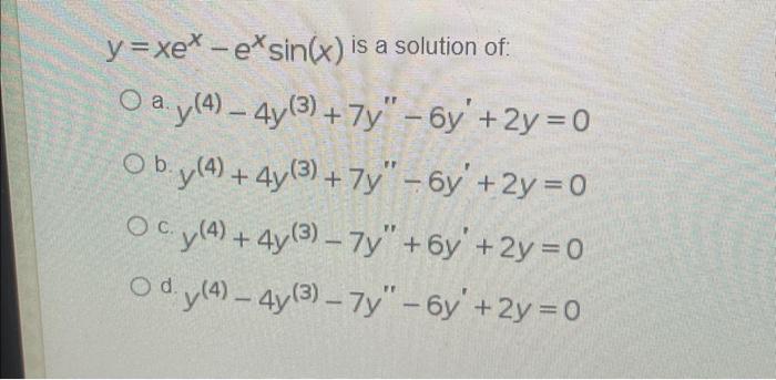 Solved y=xex−exsin(x) is a solution of: a. | Chegg.com