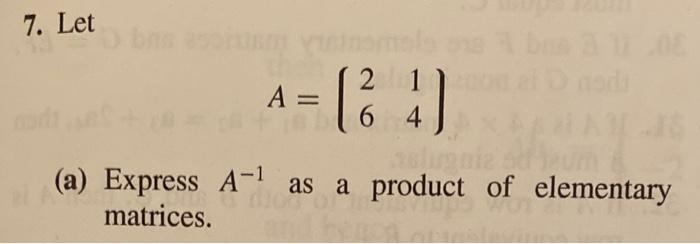 Solved A=(2614) (a) Express A−1 as a product of elementary | Chegg.com
