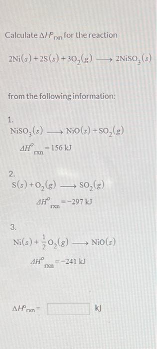 Solved Calculate ΔHnnn for the reaction 2Ni(s)+2 S(s)+3O2( | Chegg.com