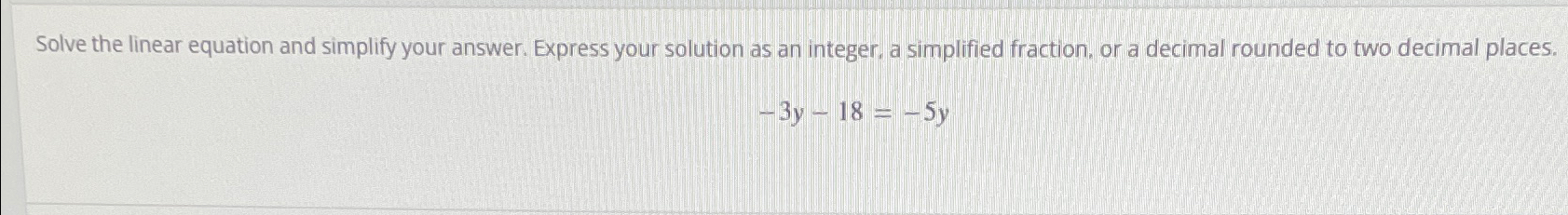 Solved Solve the linear equation and simplify your answer. | Chegg.com