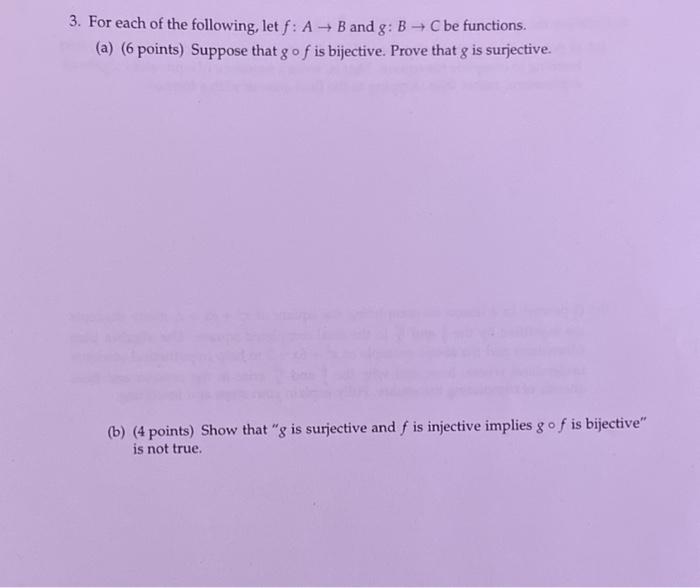 Solved 3. For each of the following, let f: A + B and g: B C | Chegg.com