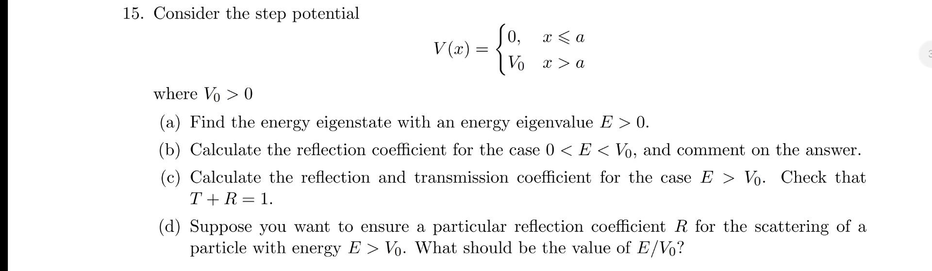 Solved 15. Consider the step potential V(x) 0, Vo x | Chegg.com