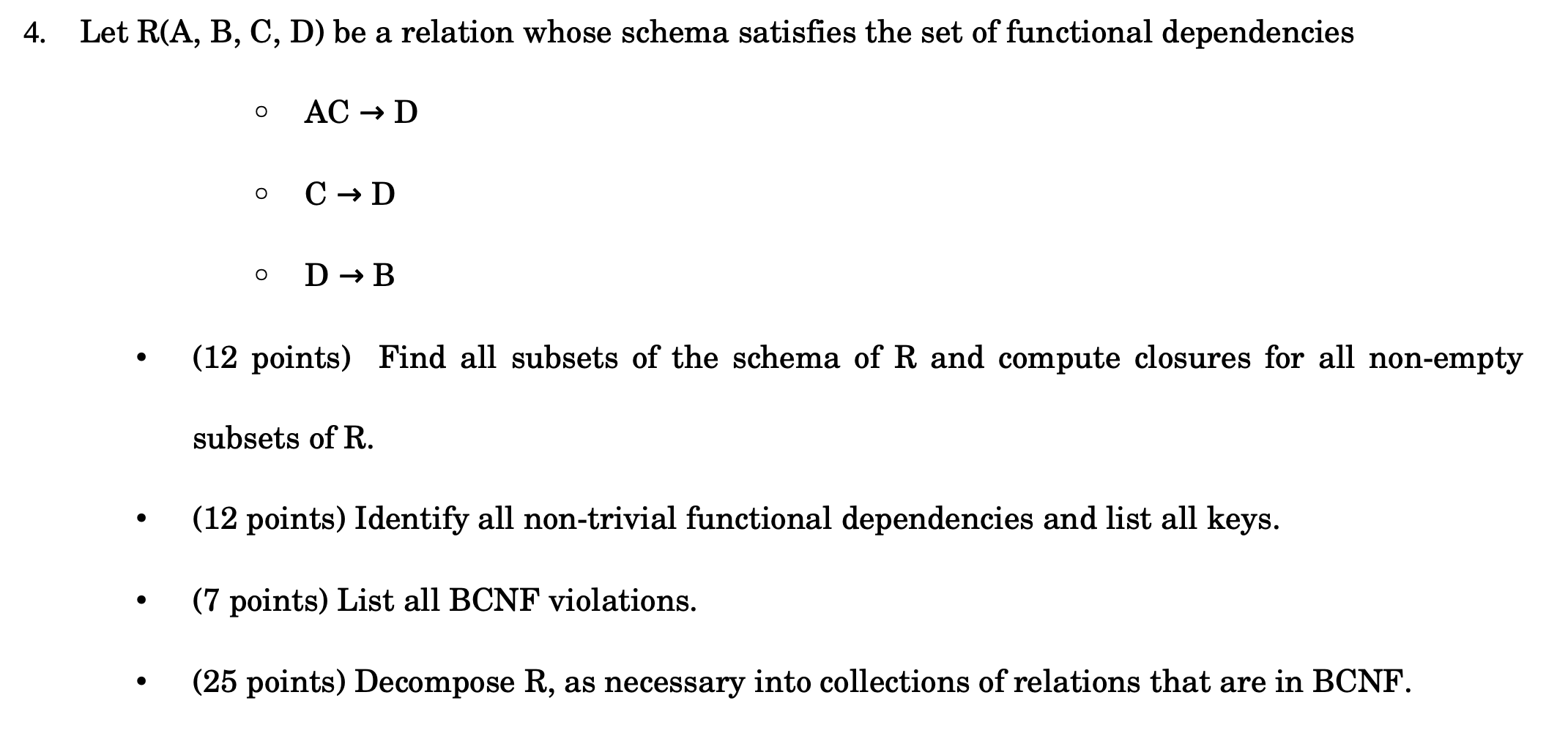 Solved Let R(A,B,C,D) ﻿be a relation whose schema satisfies | Chegg.com