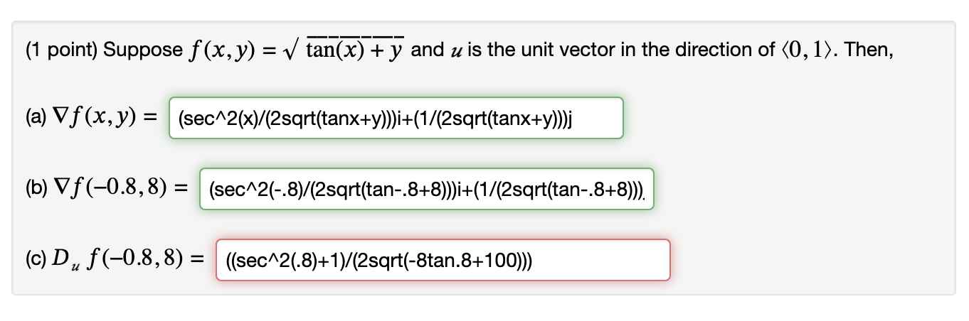 Solved (1 ﻿point) ﻿Suppose f(x,y)=tan(x)2+bar (y) ﻿and u ﻿is | Chegg.com