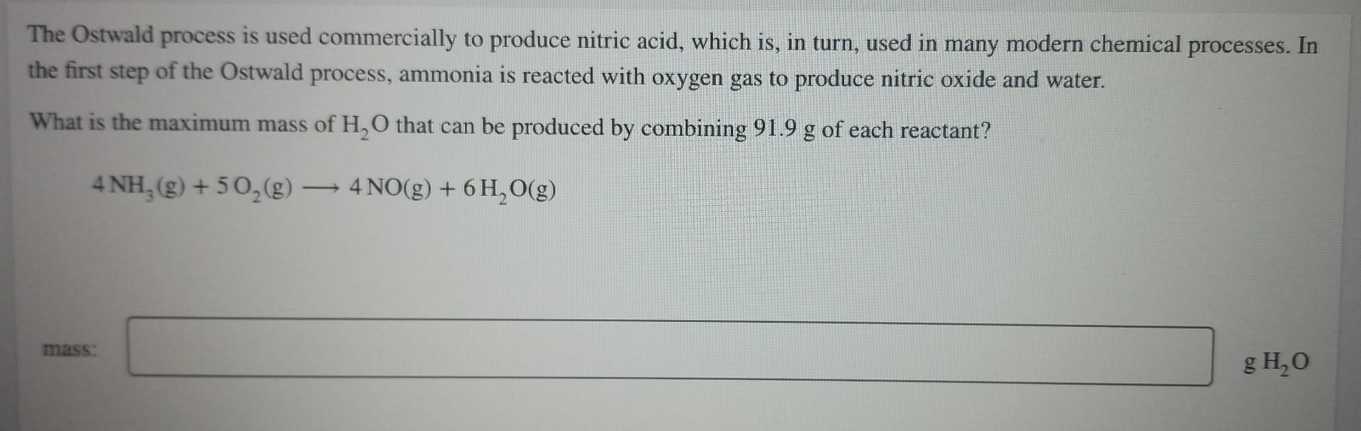 Solved The Ostwald process is used commercially to produce | Chegg.com