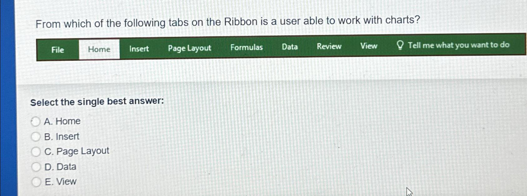 Solved From which of the following tabs on the Ribbon is a | Chegg.com