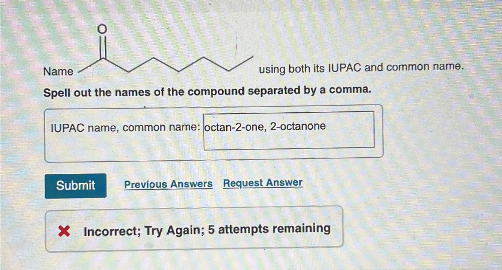 Solved Name using both its IUPAC and common name.Spell out | Chegg.com Solved Name using both its IUPAC and common name.Spell out | Chegg.com