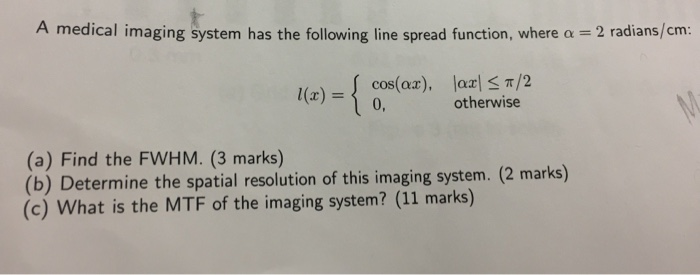 A medical imaging system has the following line | Chegg.com