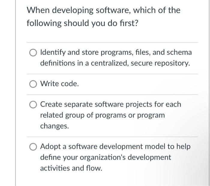 Solved When developing software, which of the following | Chegg.com