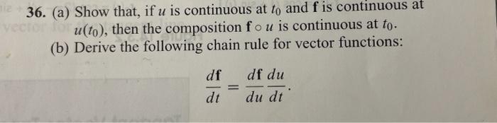 Solved 36. (a) Show that, if u is continuous at to and f is | Chegg.com