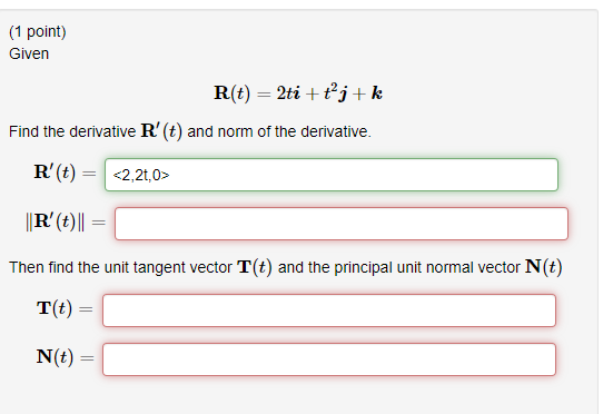 Solved (1 ﻿point)GivenR(t)=2ti+t2j+kFind the derivative | Chegg.com