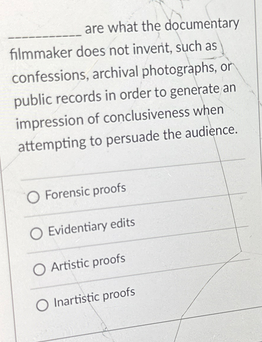 Solved are what the documentary filmmaker does not invent, | Chegg.com