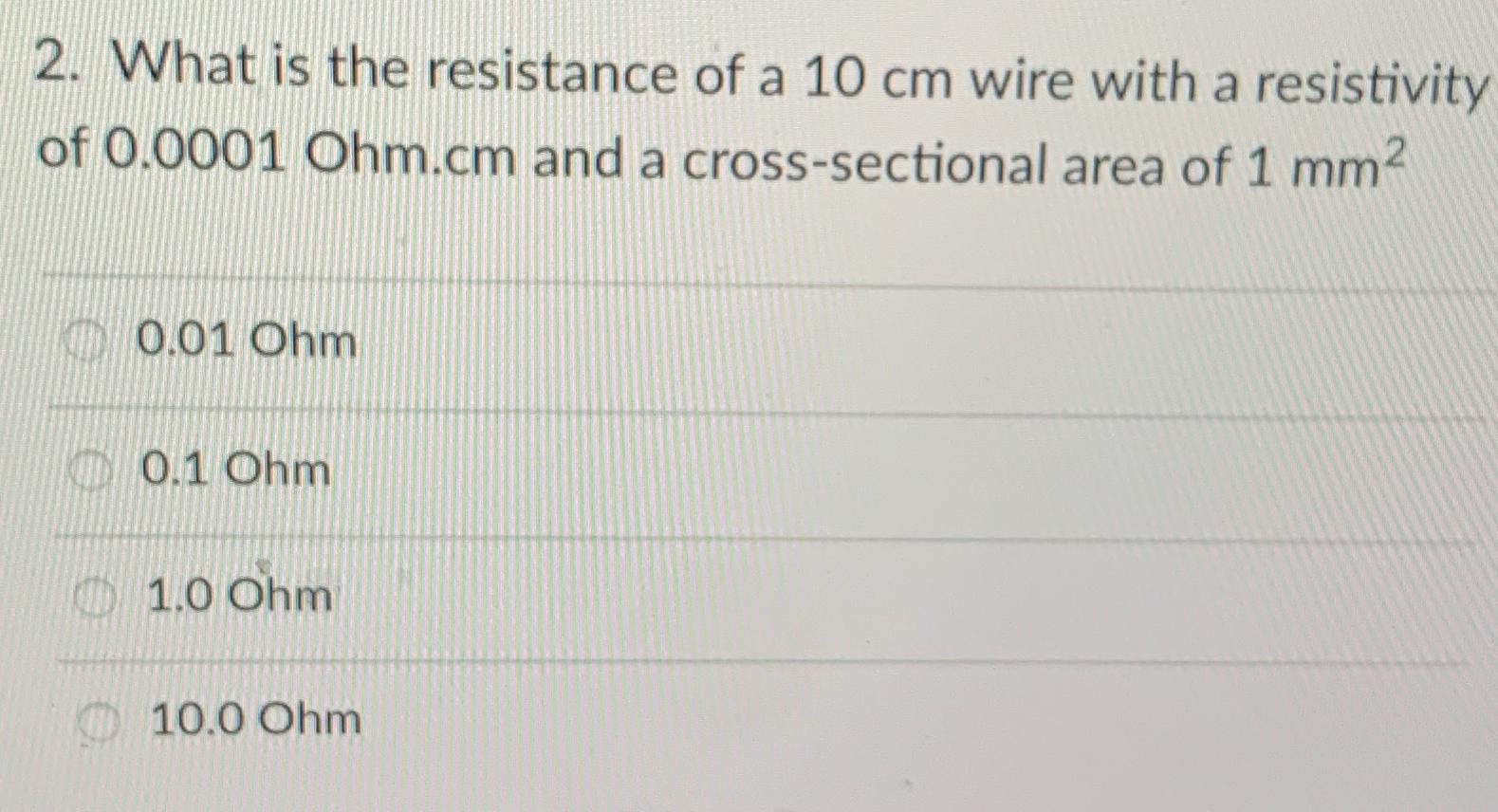 Solved What is the resistance of a 10cm ﻿wire with a | Chegg.com