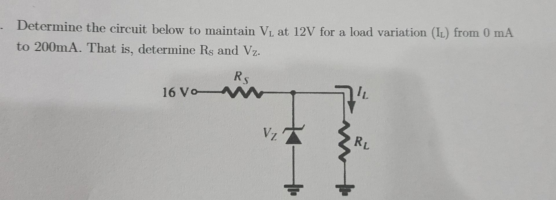 Solved Determine the circuit below to maintain VL at 12 V | Chegg.com