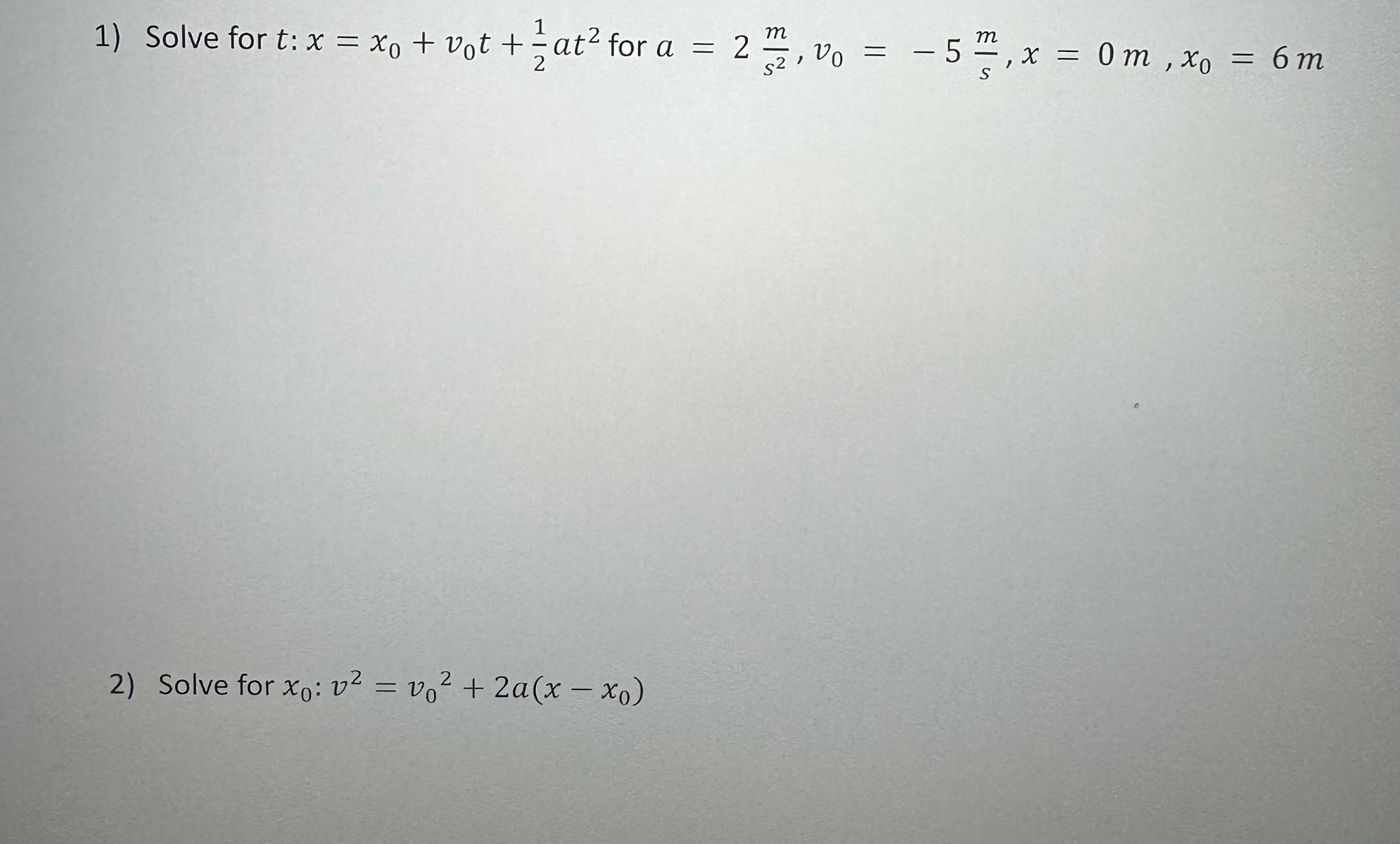 Solved Solve for t:x=x0+v0t+12at2 ﻿for | Chegg.com