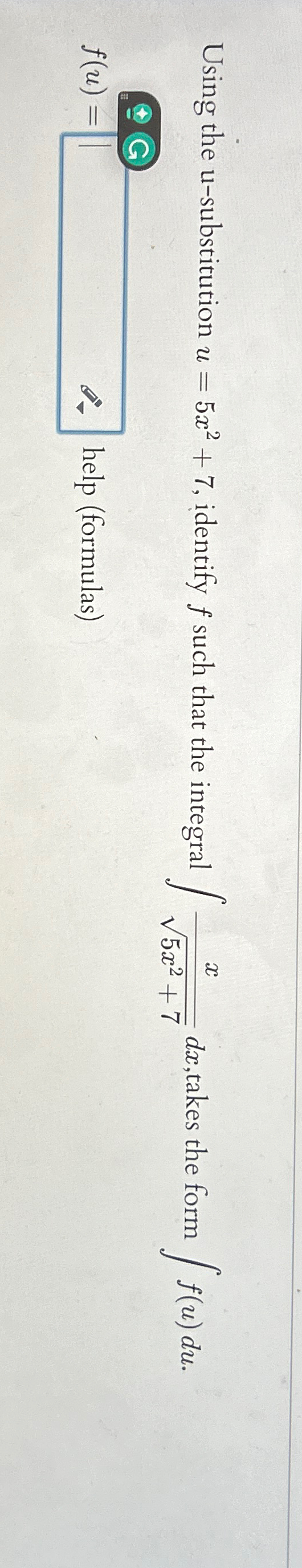 Solved Using the u-substitution u=5x2+7, ﻿identify f ﻿such | Chegg.com