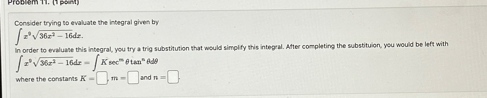 Solved Problem 11. (1 point)\\nConsider trying to evaluate | Chegg.com