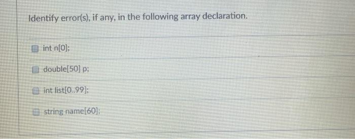 Solved Identify error(s), if any, in the following array | Chegg.com