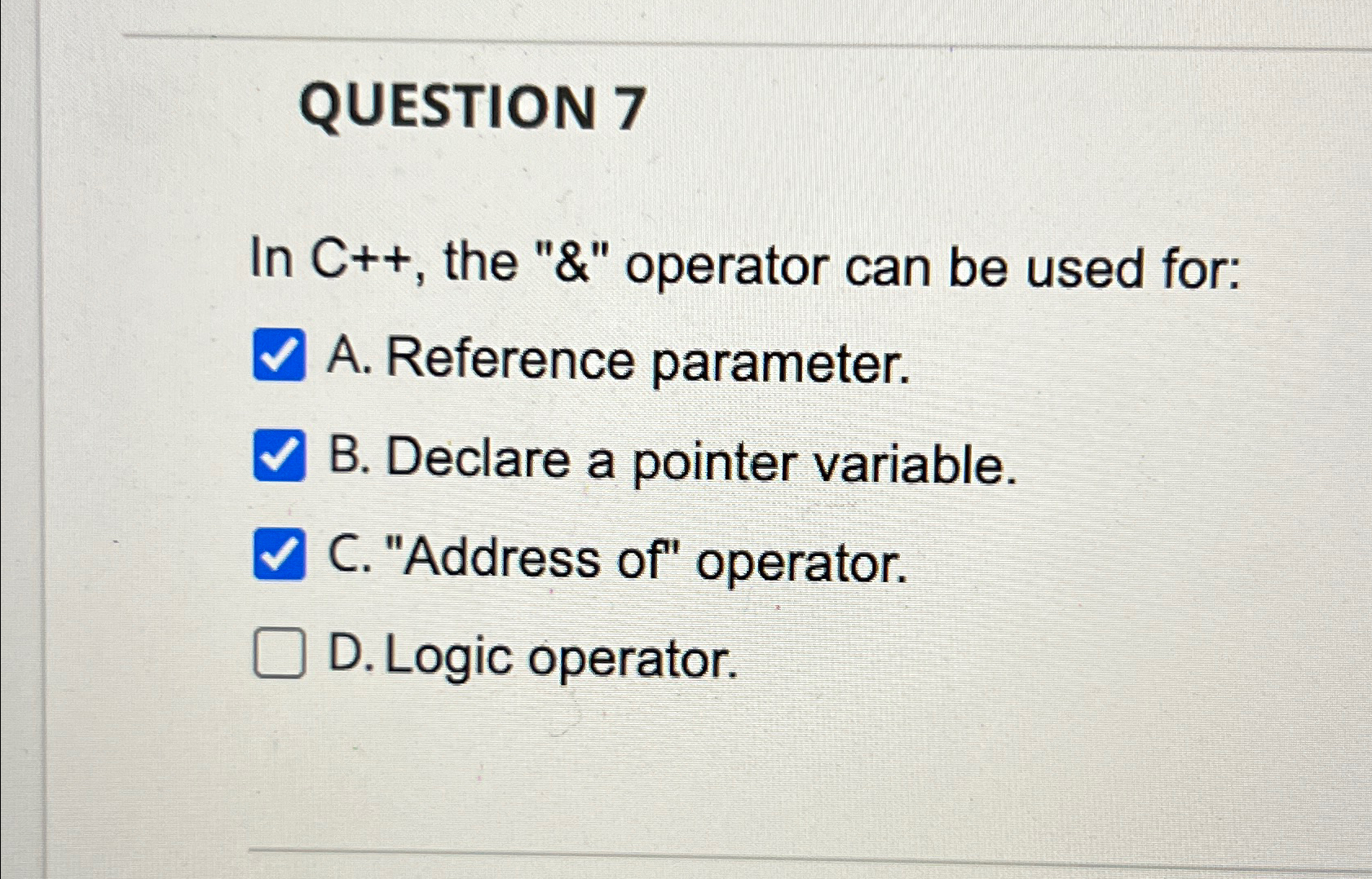 Solved QUESTION 7In C++, ﻿the " ﻿& " ﻿operator can be used | Chegg.com