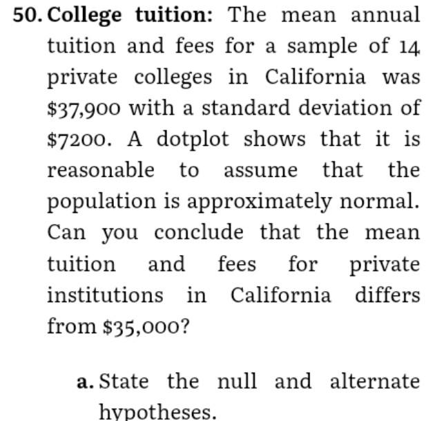 Solved 50. College tuition: The mean annual tuition and fees | Chegg.com