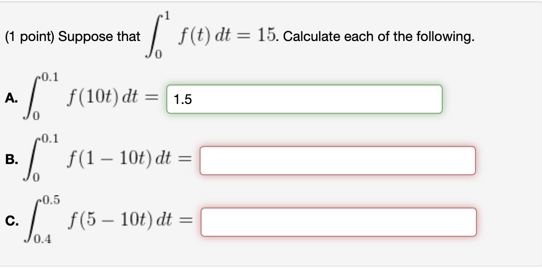 Solved (1 ﻿point) ﻿Suppose that ∫01f(t)dt=15. ﻿Calculate | Chegg.com