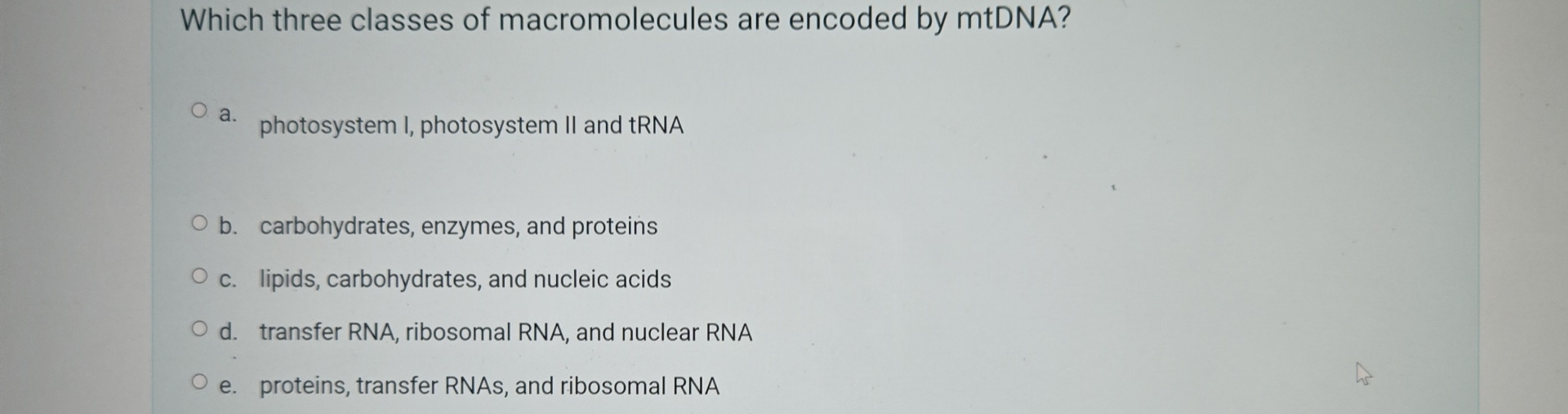 Solved Which three classes of macromolecules are encoded by | Chegg.com