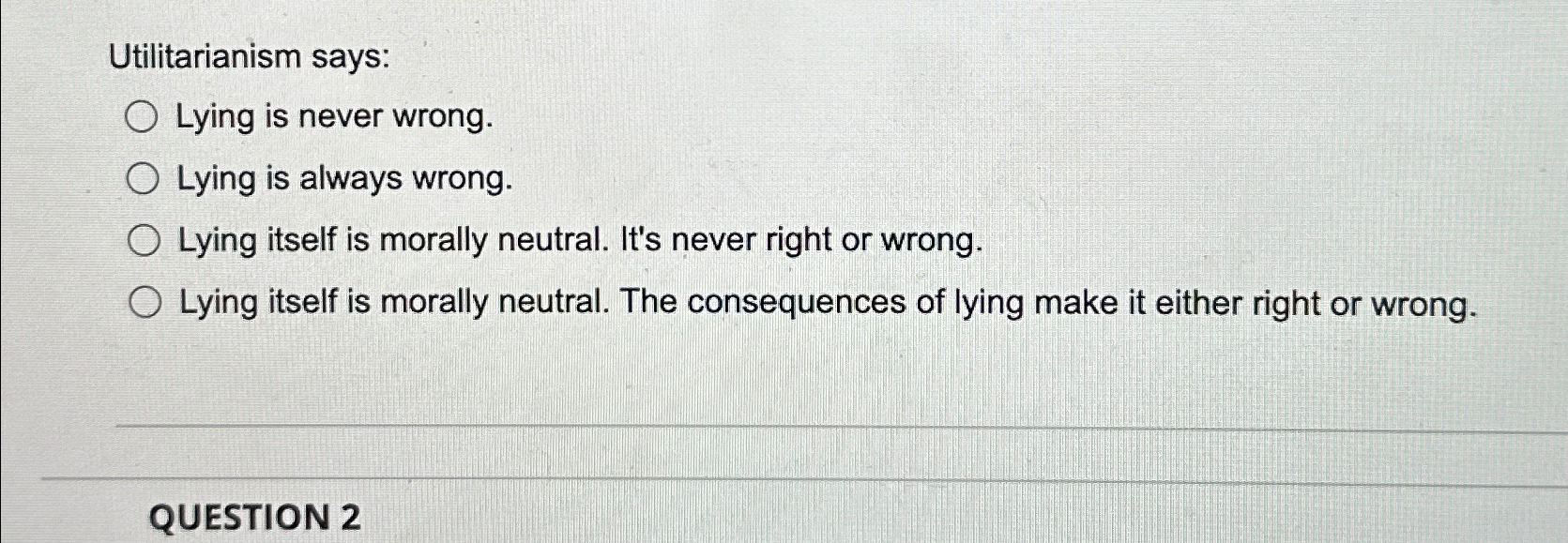 Solved Utilitarianism says:Lying is never wrong.Lying is | Chegg.com