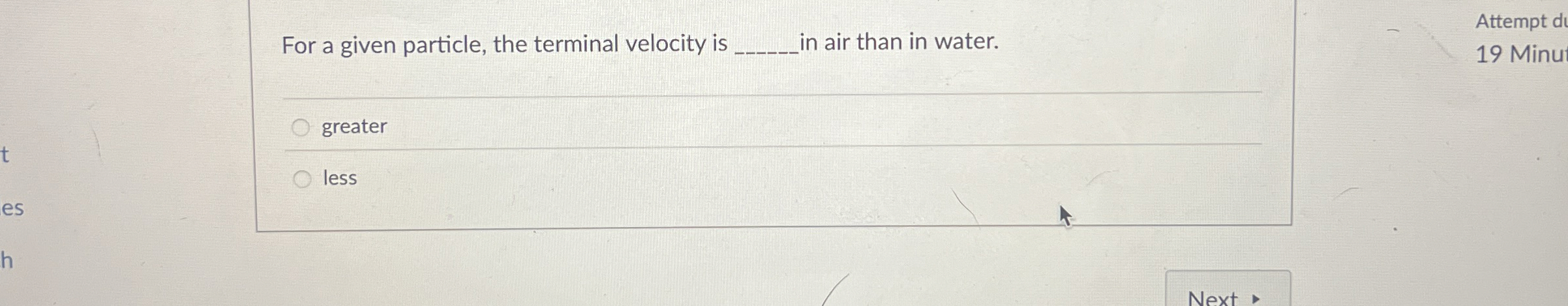 Solved For a given particle, the terminal velocity is in air | Chegg.com