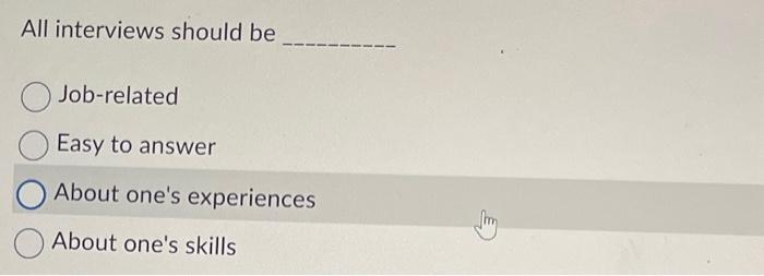 Solved All interviews should be Job-related Easy to answer | Chegg.com
