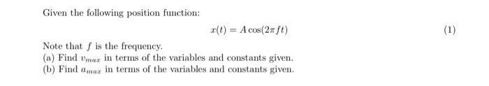 Solved Given the following position function: | Chegg.com