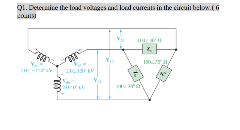 Solved Q1. ﻿Determine the load voltages and load currents in | Chegg.com