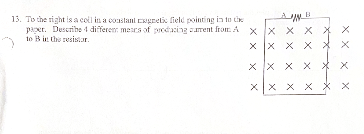 Solved 13. ﻿To the right is a coil in a constant magnetic | Chegg.com