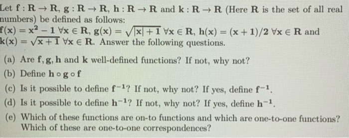 Solved Let f:R+R, g:RR, h: R+R and k: R+R (Here R is the set | Chegg.com