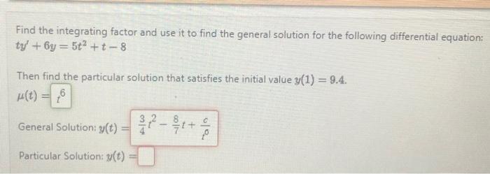 Solved Find the integrating factor and use it to find the | Chegg.com