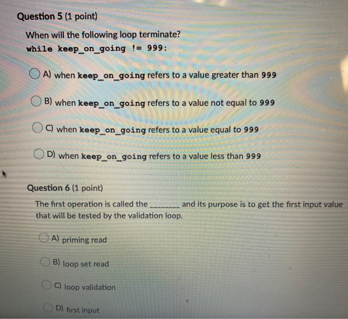 Solved Question 5 (1 point) When will the following loop | Chegg.com