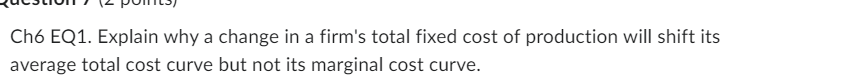 Solved Ch6 ﻿EQ1. ﻿Explain why a change in a firm's total | Chegg.com