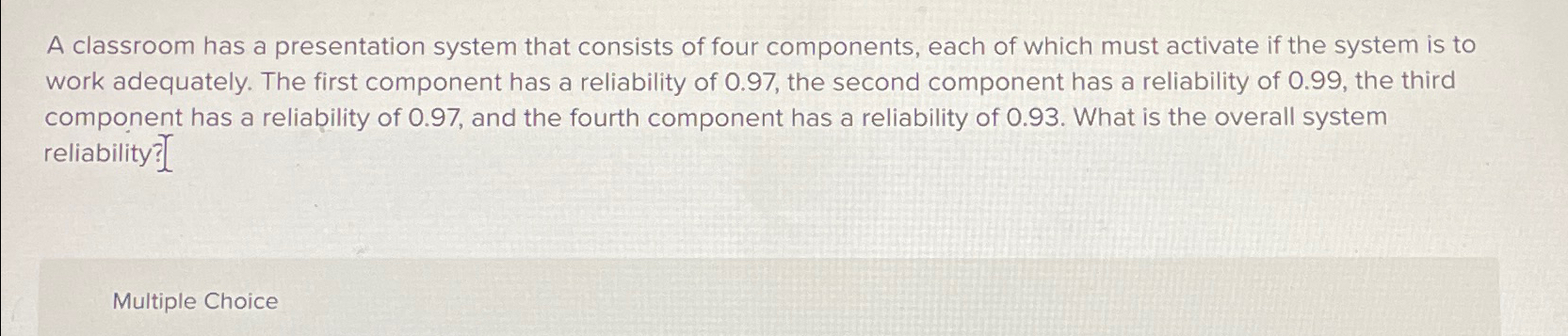 Solved A classroom has a presentation system that consists | Chegg.com