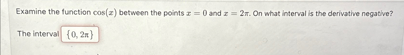 Examine the function cos(x) ﻿between the points x=0 | Chegg.com