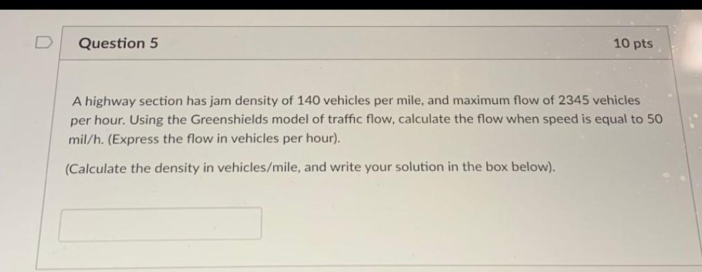 Solved Question 5 10 pts A highway section has jam density | Chegg.com