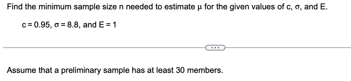 Solved Find the minimum sample size n ﻿needed to estimate μ | Chegg.com