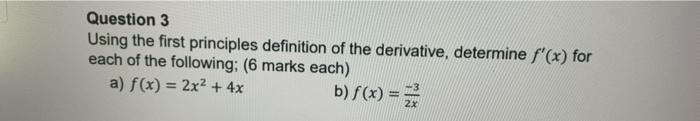 Solved Question 3 Using the first principles definition of | Chegg.com